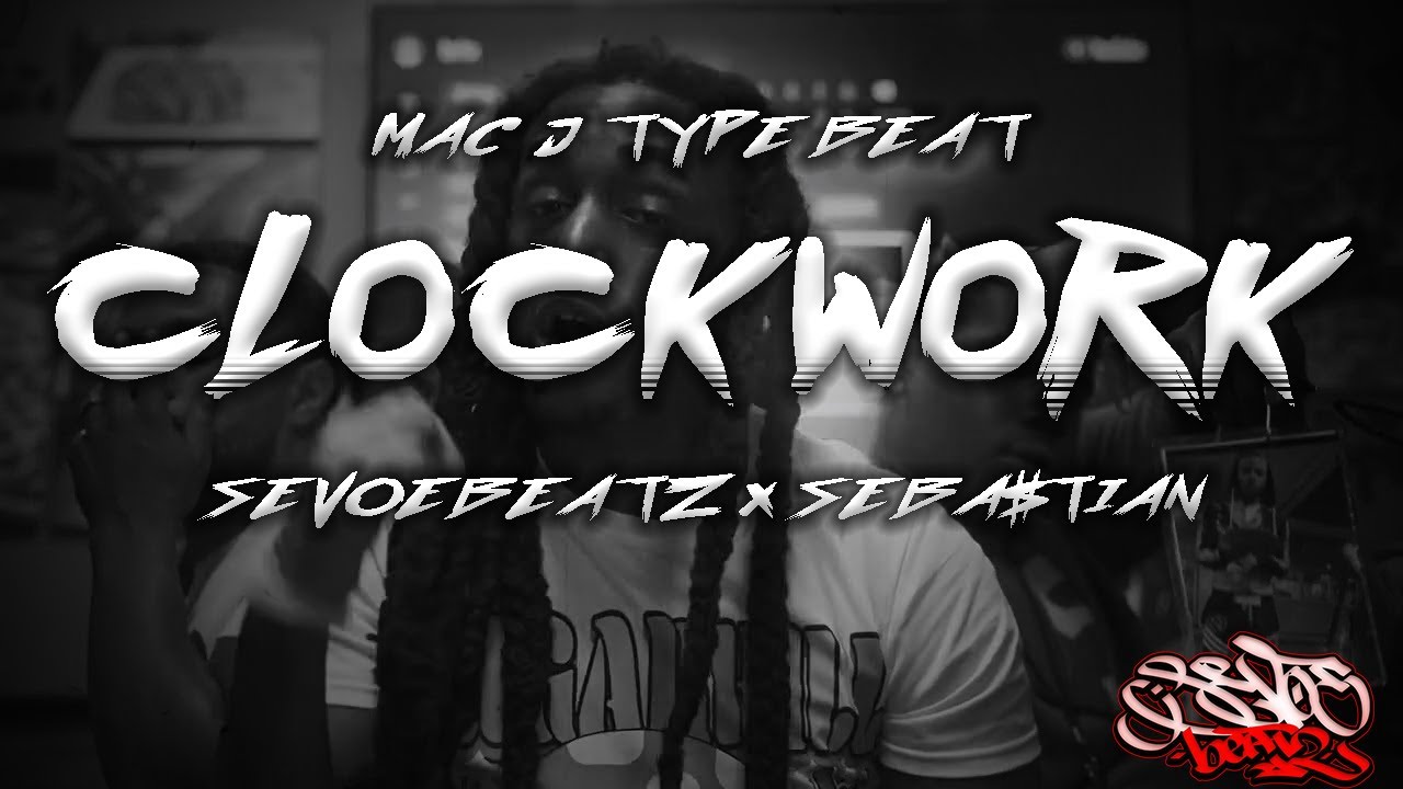 *Mac J Type Beat* "Clockwork" (Prod. SevoeBeatz x @beatsbyseb ) | Mac J Type Beat 2023 - YouTube