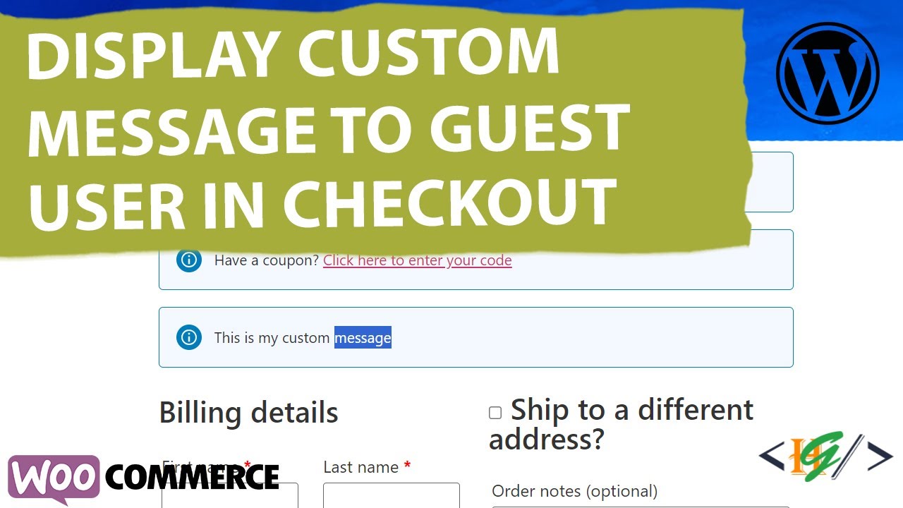 How to Display a Custom Message for Guest Users in WooCommerce Checkout ...