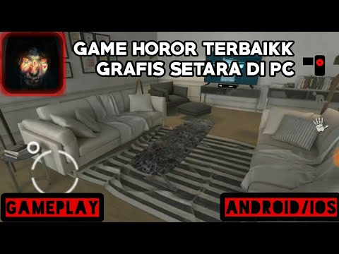 SERAM BANGET!!! GAME HOROR TERBAIK DI ANDROID !! GRAFIS SETARA DI PC ...