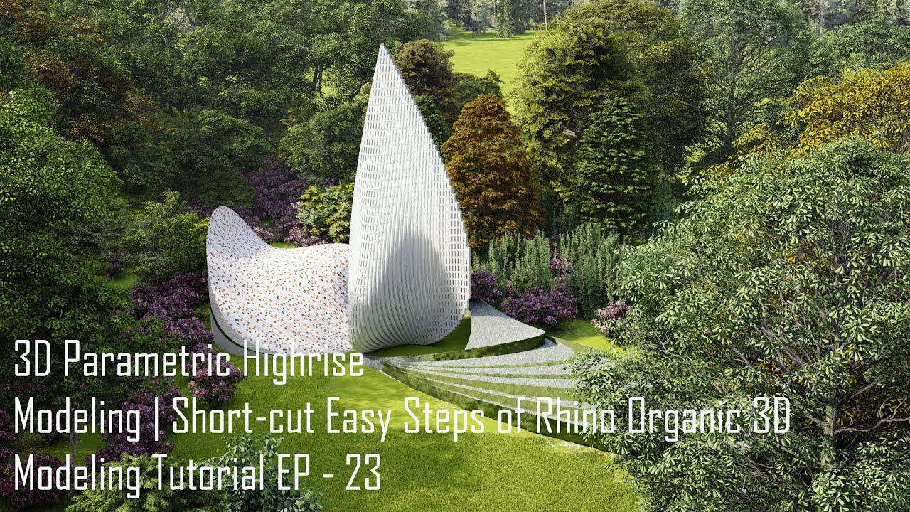 3D Parametric Highrise Modeling | Short-cut Easy Steps of Rhino Organic ...