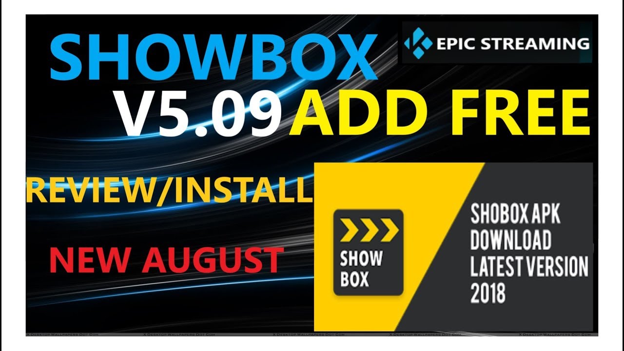 🔴SHOWBOX V5.09 APK ADD-FREE REVIEW AND INSTALL AUGUST🔴 - YouTube