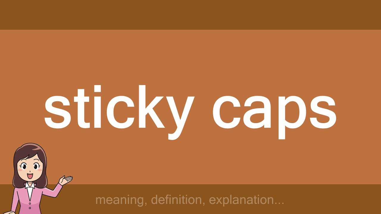sticky caps - YouTube