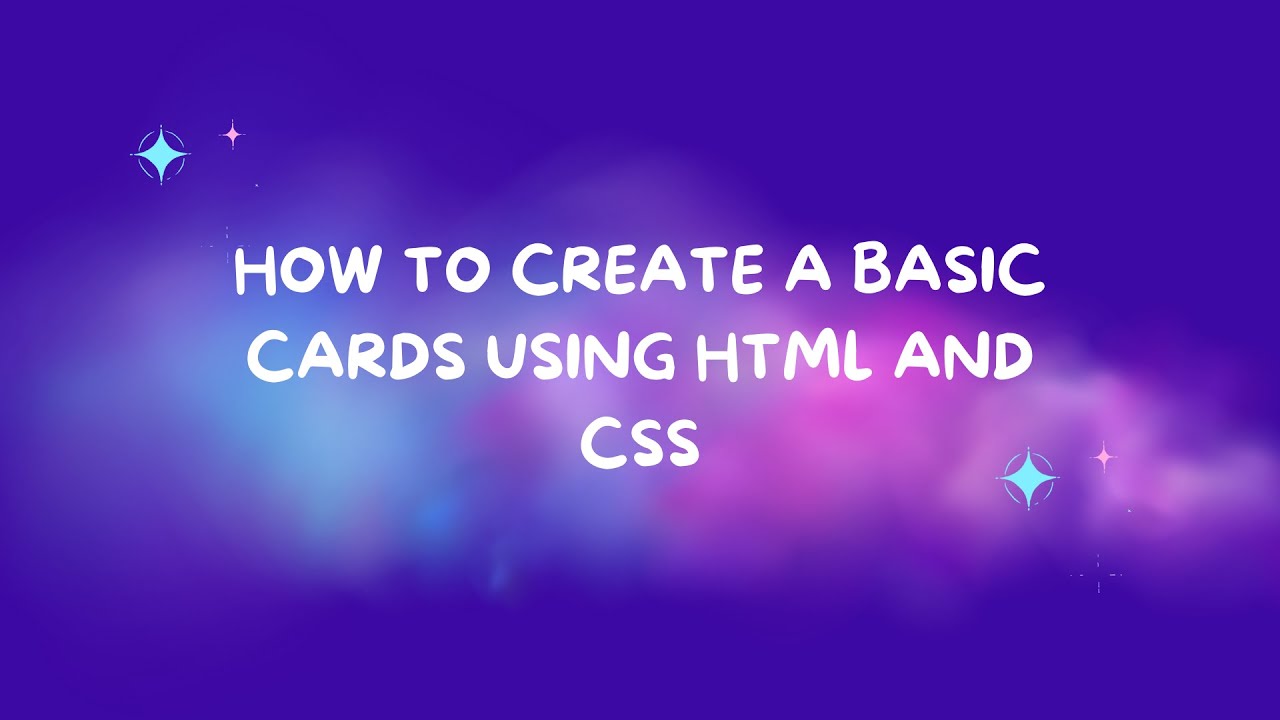 How to Create A Basic Cards using HTML & CSS | Tech With Sam | Sahil ...