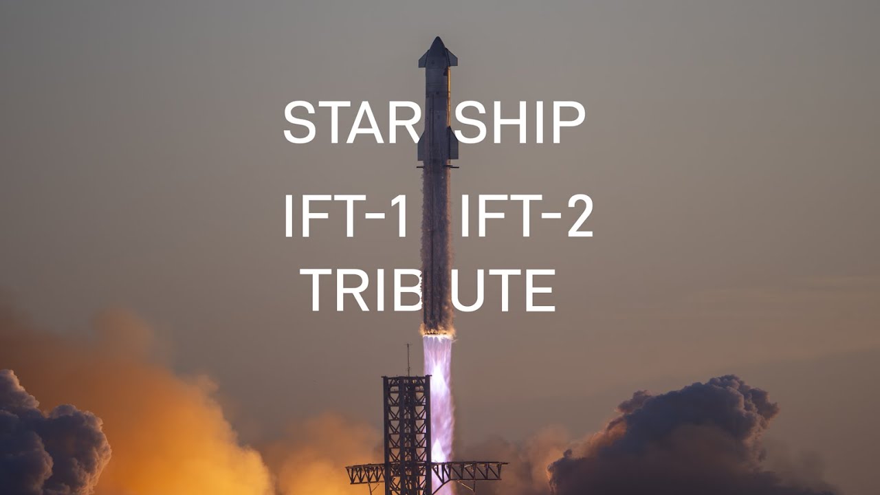 SpaceX Starship IFT-1, IFT-2 Tribute | Die For You - YouTube