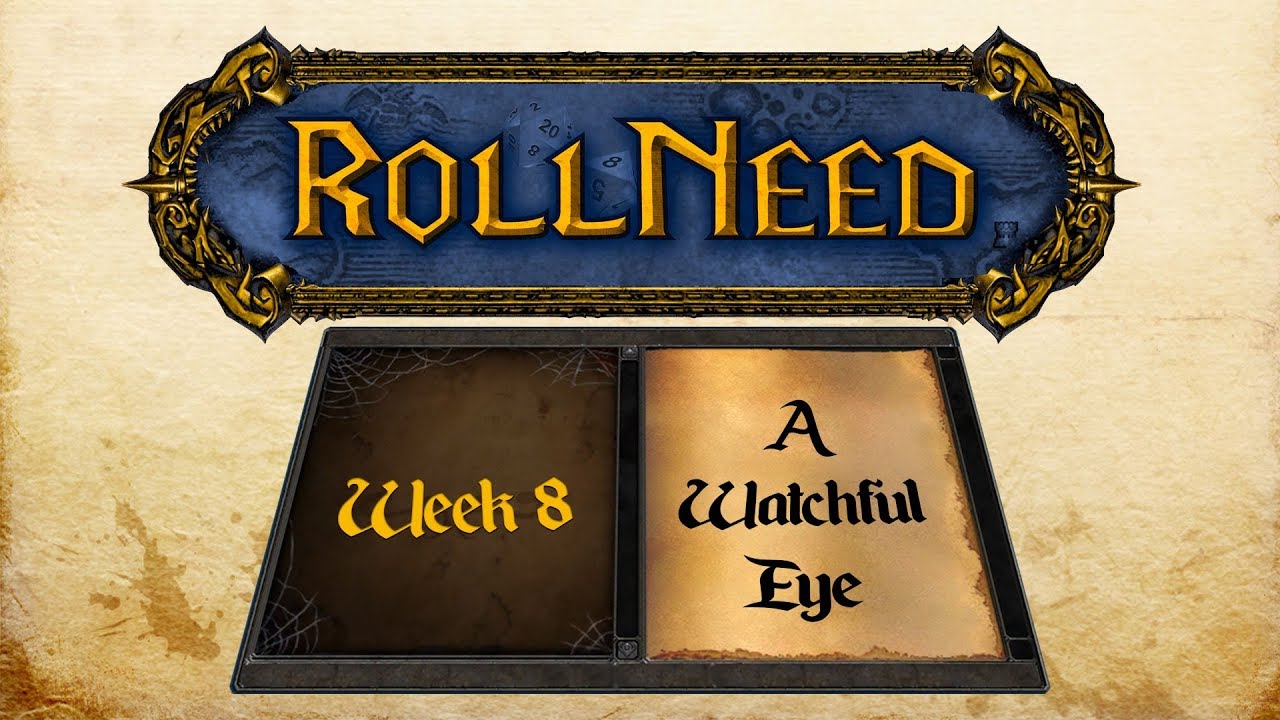 Roll Need: The Classic WoW Adventure - Week 8 - A Watchful Eye - YouTube