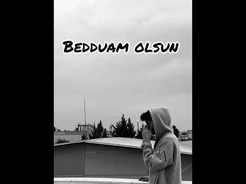 Bedduam olsun