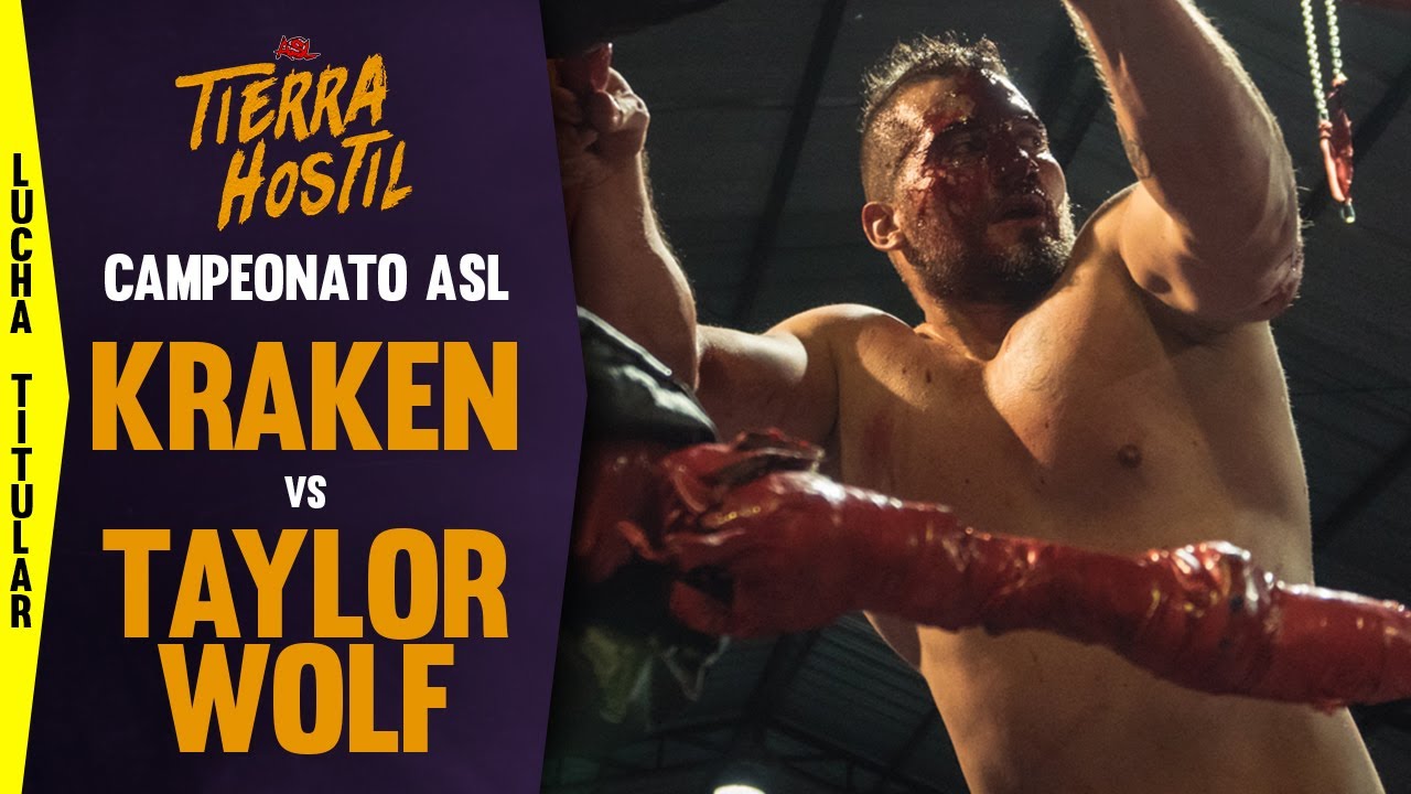 Kraken vs. Taylor Wolf (c) - Campeonato ASL: Tierra Hostil; Ago. 5, 2023 - YouTube