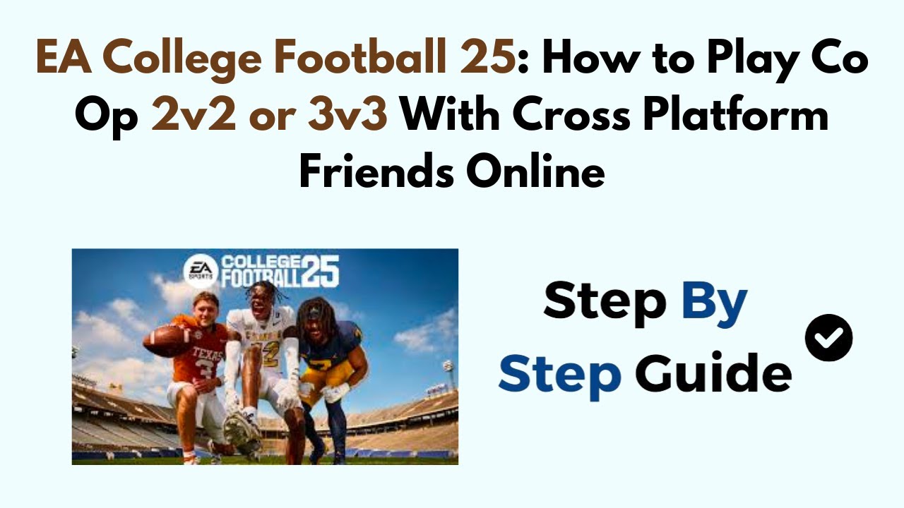 EA College Football 25: How to Play Co Op 2v2 or 3v3 With Cross ...
