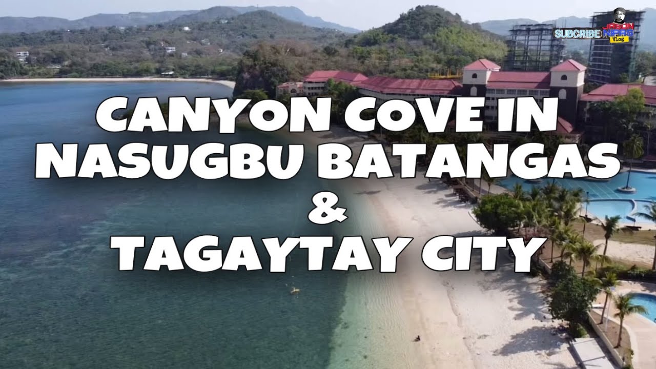 CANYON COVE IN NASUGBU BATANGAS & TAGAYTAY CITY in the PHILIPPINES ...