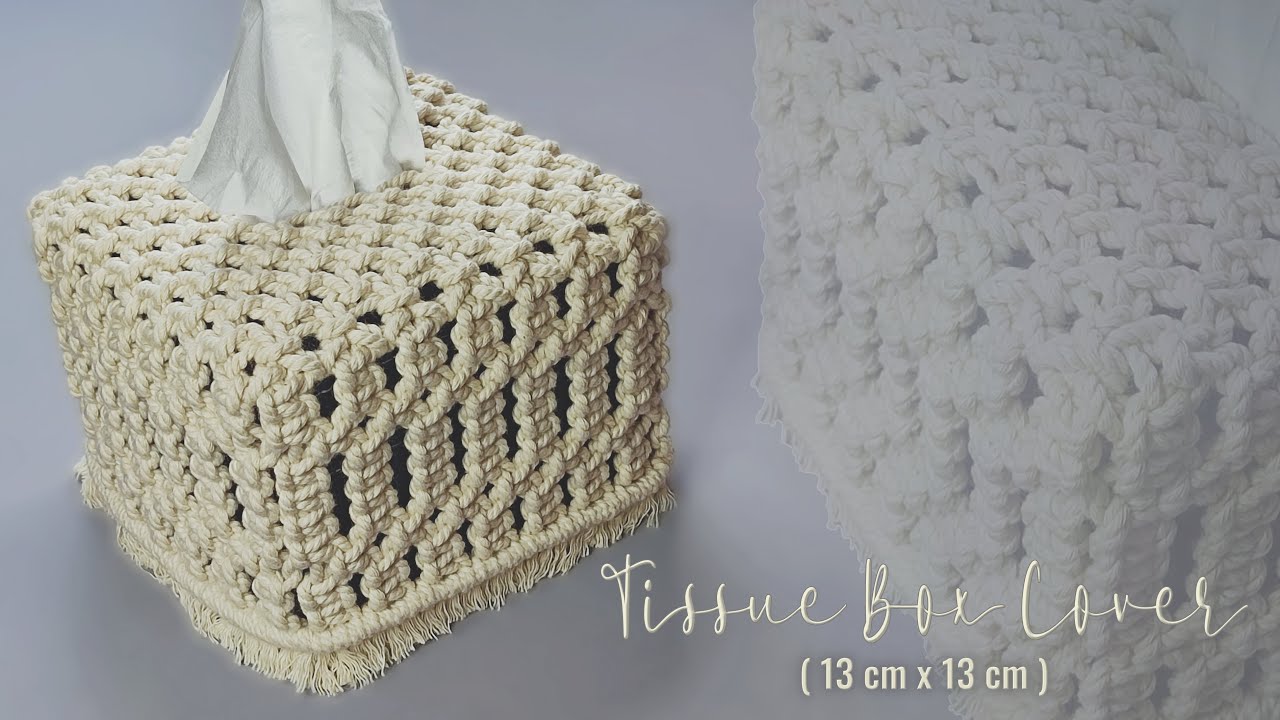 DIY Tissue Box Cover 13 cm x 13 cm | Macrame Tutorial - YouTube