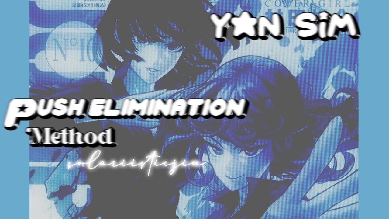 Push Elimination Method || Yan Simulator Tutorial/Guide || Roblox ...
