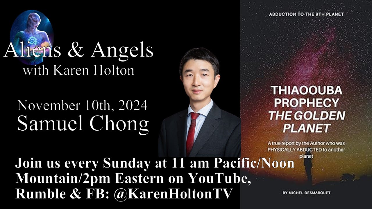 Aliens & Angels Live Podcast, November 10th, 2024 – Samuel Chong ...