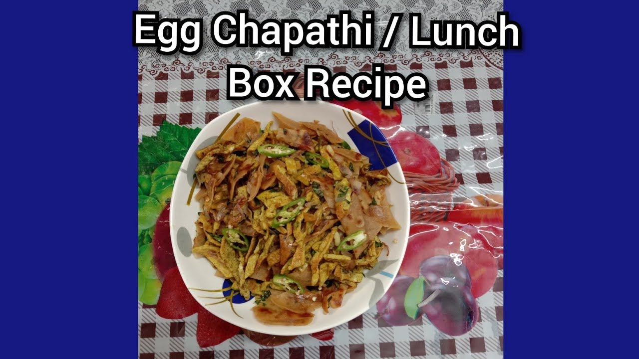 Egg Chapati Lunch Box Recipe - YouTube