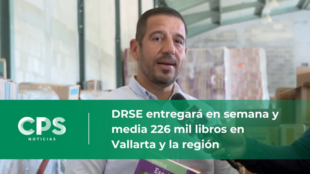 DRSE entregará 226 mil libros en Vallarta y la región | CPS Noticias ...