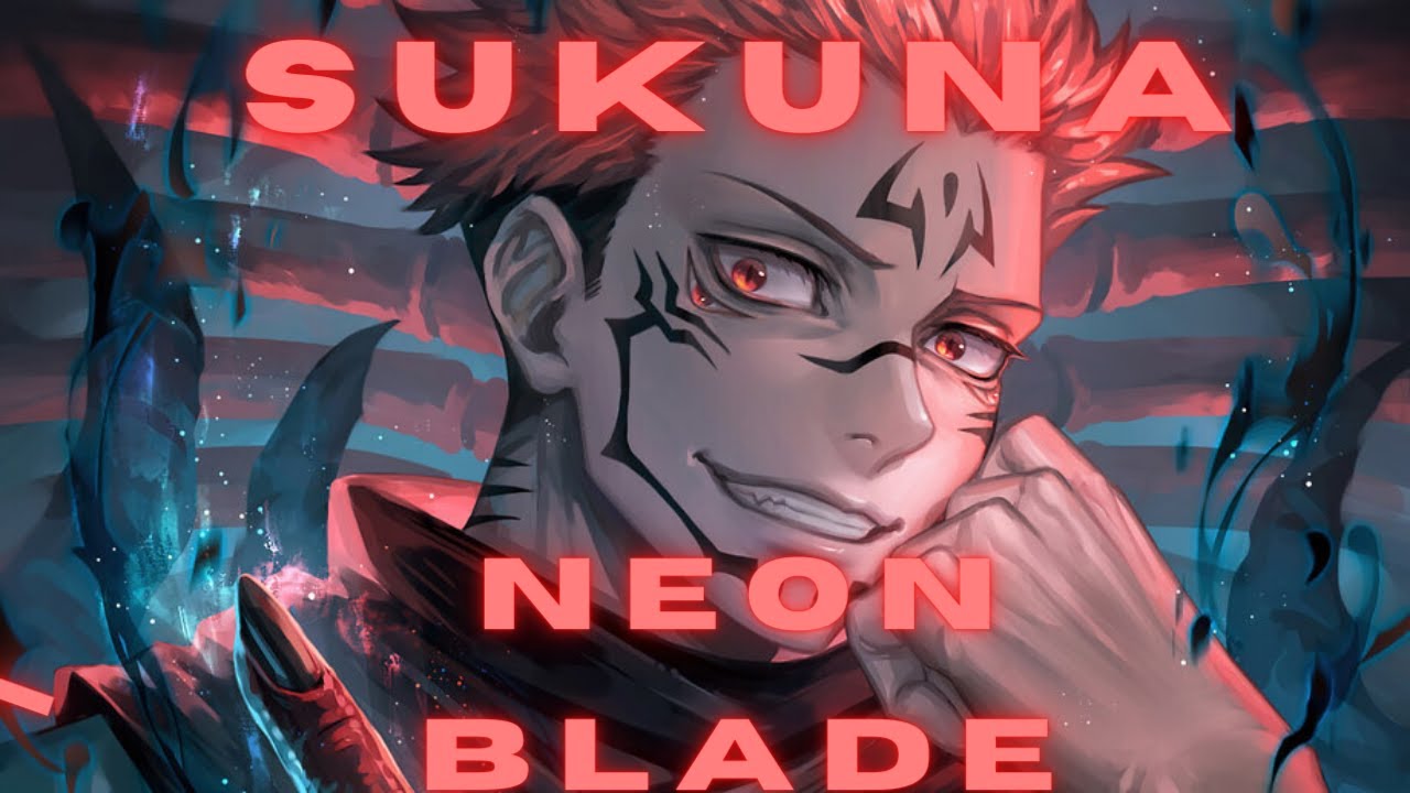 Jujutsu Kaisen Sukuna - Neon Blade | [Edit/AMV] | @Molob Quick Remake ...