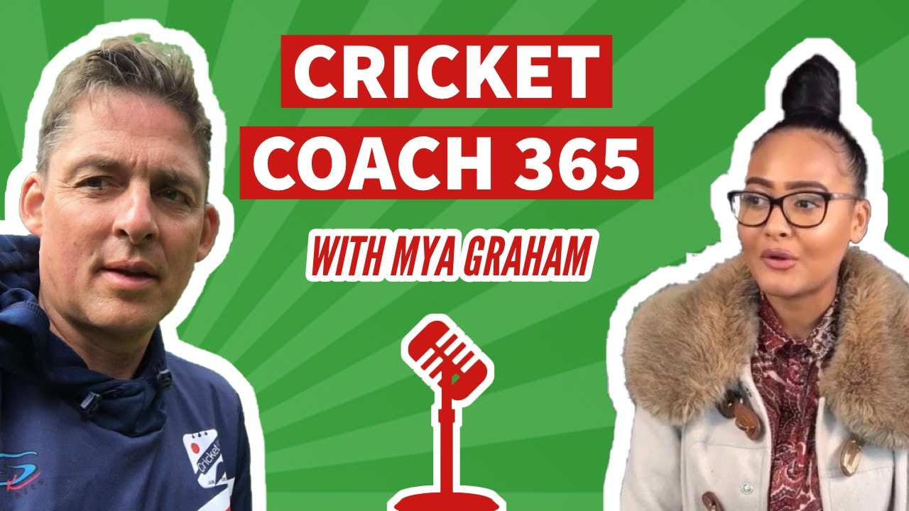 Cricket Coach 365 with Mya Graham | PODCAST - YouTube