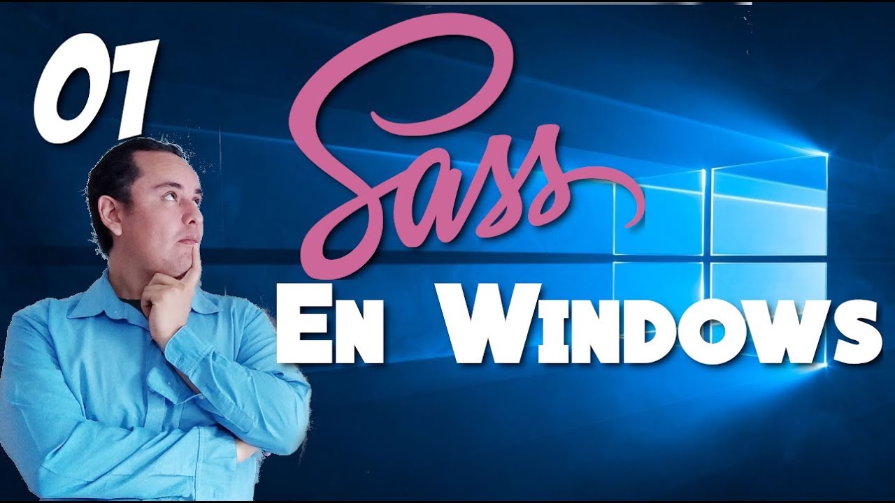 Curso de SASS🌈 de 0 a 100 [01.- Que es SASS🌈 y como instalarlo en ...