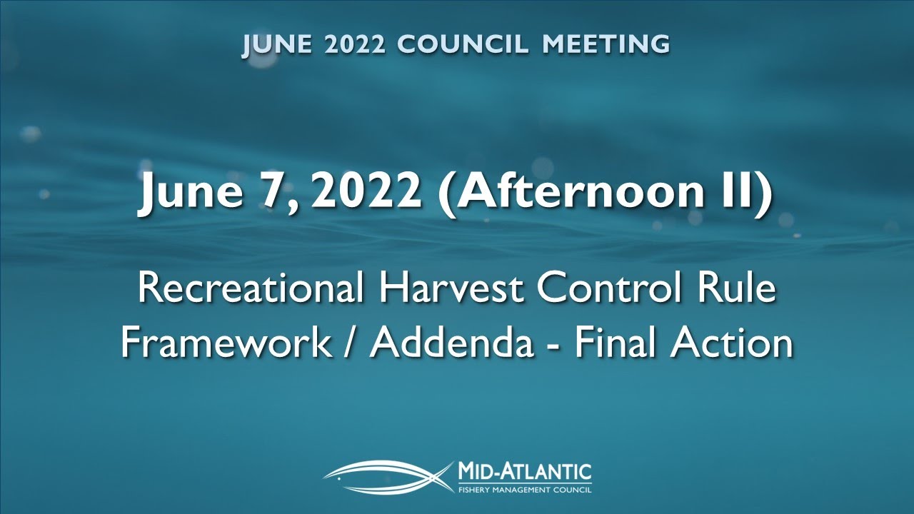 MAFMC Meeting: June 7, 2022 (Afternoon II) - YouTube