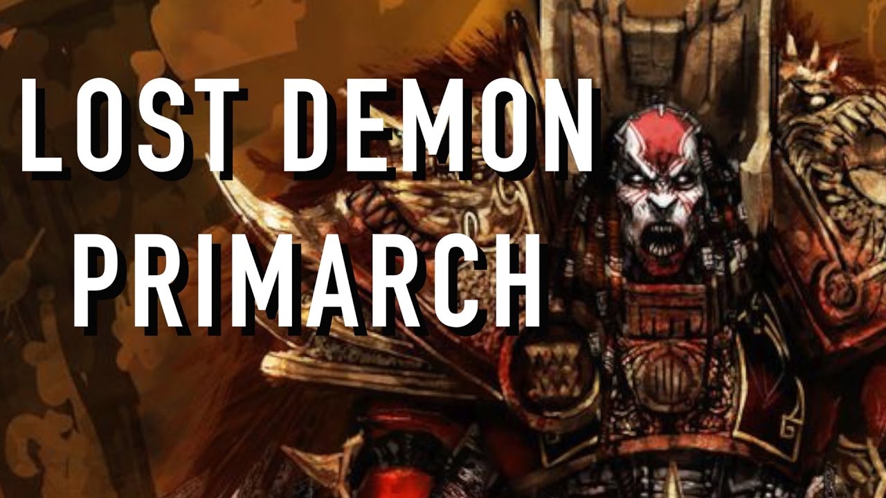 Lost Primarch Corrupted by Chaos in Warhammer 40K - YouTube