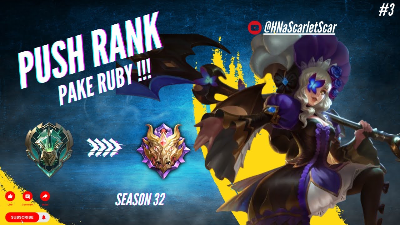 Push Rank Mobile Legend Pake Ruby!!! Season 32 [EPS 3] - YouTube