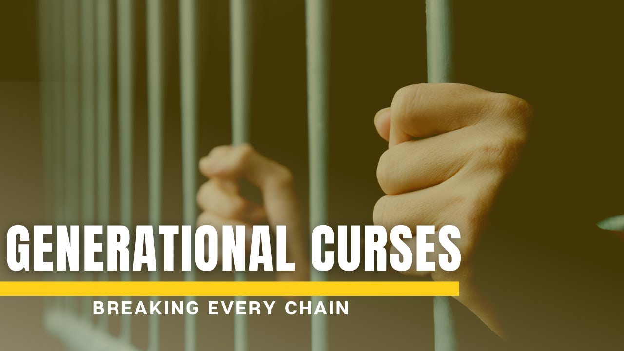 How To Break Every Chain (Generational Curses) - YouTube
