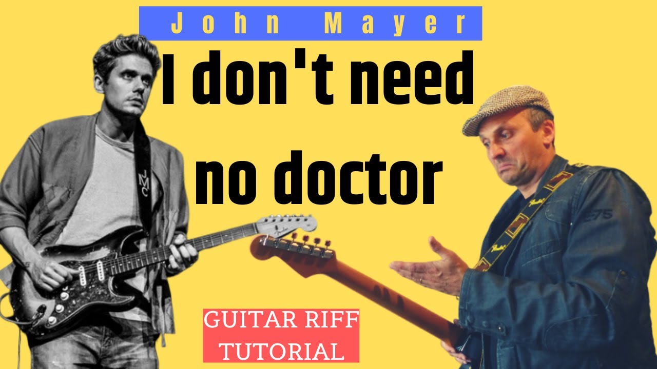 I don't need no doctor (Ray Charles, vr. John Mayer) CHITARRA RIFF ...