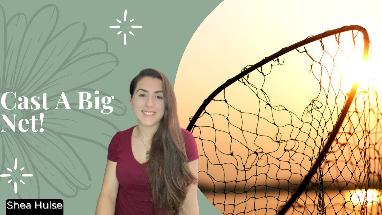Cast a big net! - YouTube