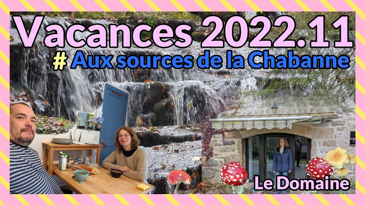 2022.11 Aux sources de la chabanne le domaine - YouTube