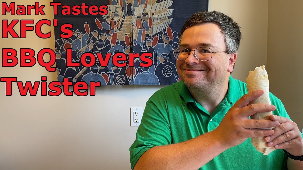 Mark Tastes KFC's BBQ Lovers Twister - YouTube