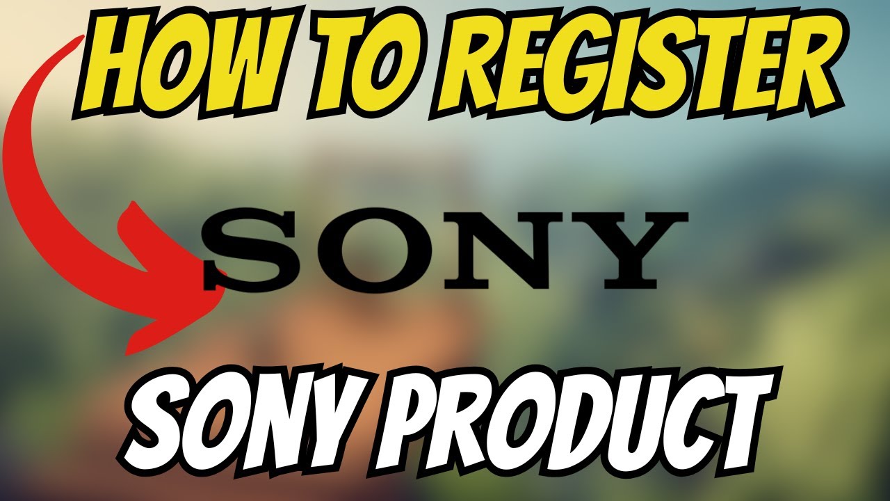 How To REGISTER Sony Product For Warranty - Easy Trick (2025) - YouTube