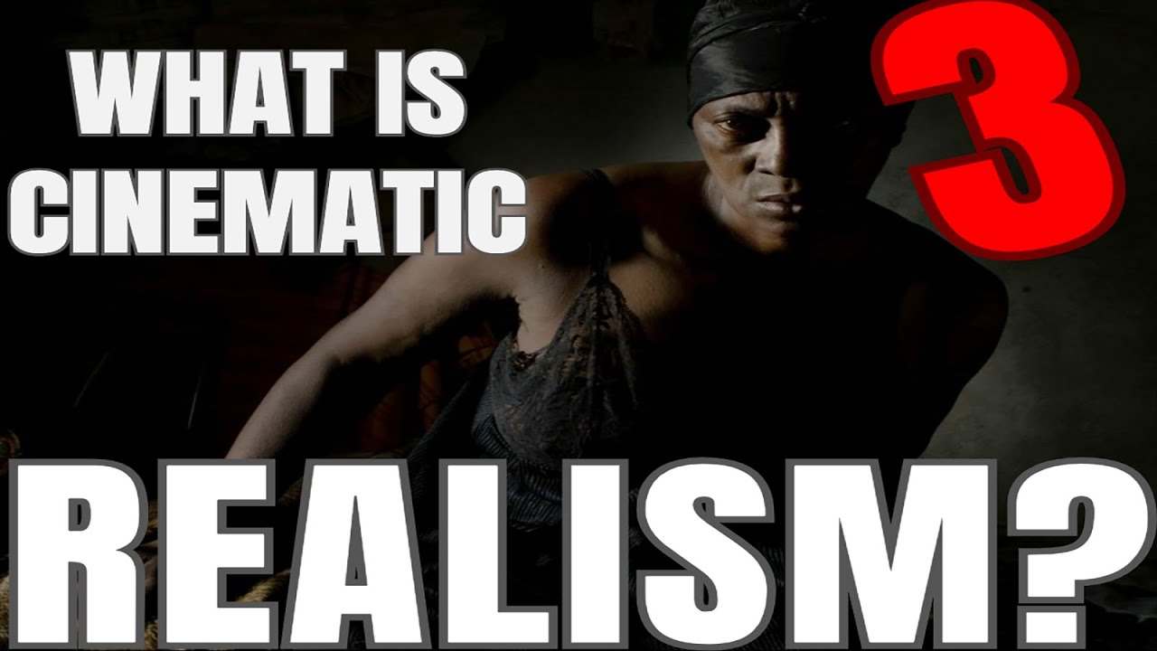 What is Cinematic Realism? 3/3: Digital Realism - YouTube