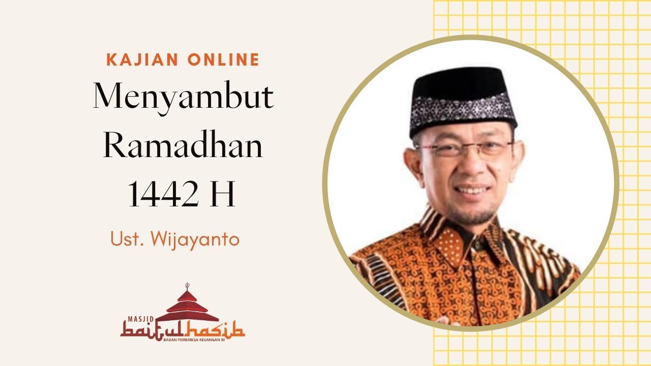 KAJOL - Ust. Wijayanto - Menyambut Ramadhan 1442 H - YouTube