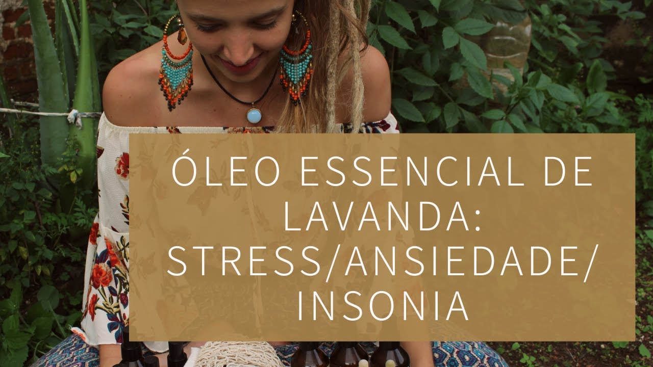 O uso do Óleo Essencial de Lavanda para o tratamento de stress ...