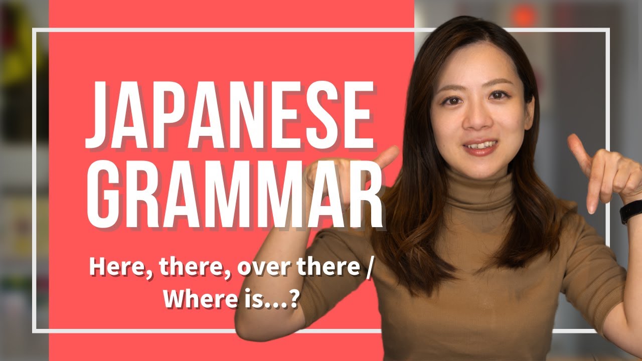 Japanese Grammer JLPT (16) 【Here, there, over there 】 - YouTube