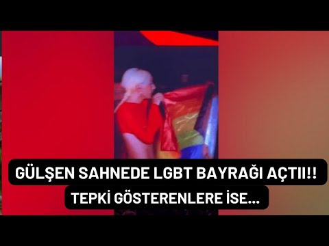 GÜLŞEN sahnede LGBT bayrağı açtı!!!