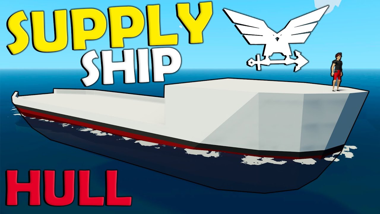 Lets Build a Hull (Again)! - NEW Supply Ship Build - Stormworks Build ...
