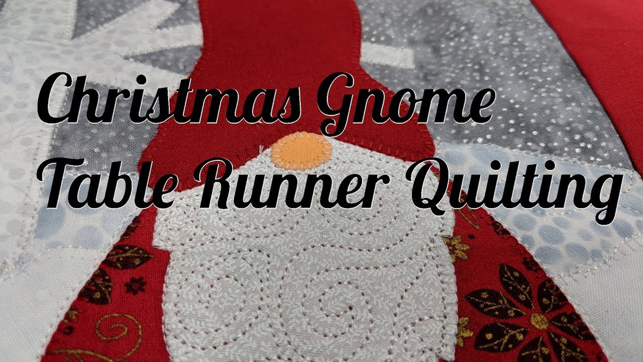 Christmas Gnome Table Runner Quilting - YouTube