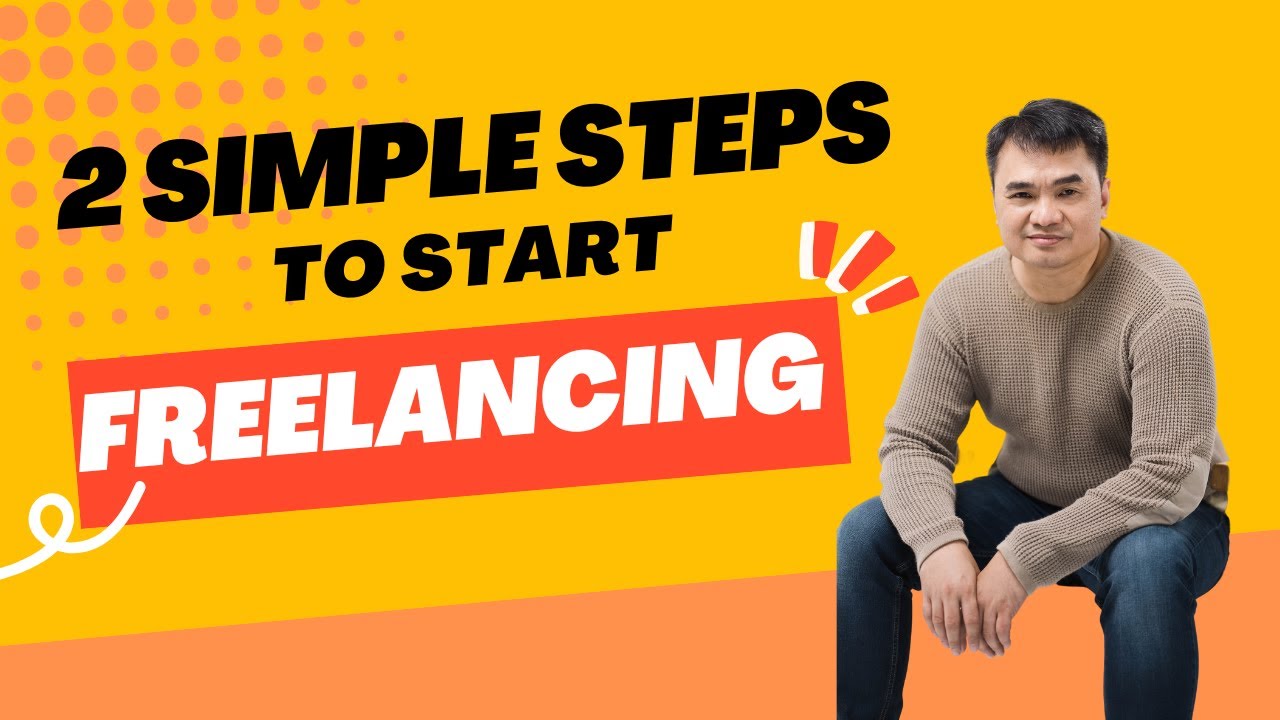 2 Simple Steps to Start In Freelancing - YouTube