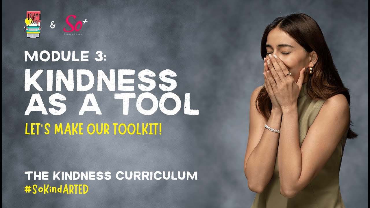 Kindness as a Tool | Module 3: Let's make a Kindness Toolkit | Ananya ...