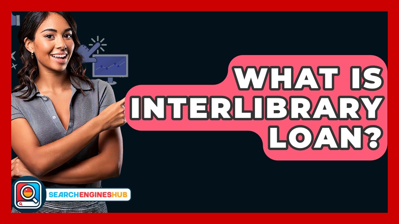 What Is Interlibrary Loan? - SearchEnginesHub.com - YouTube