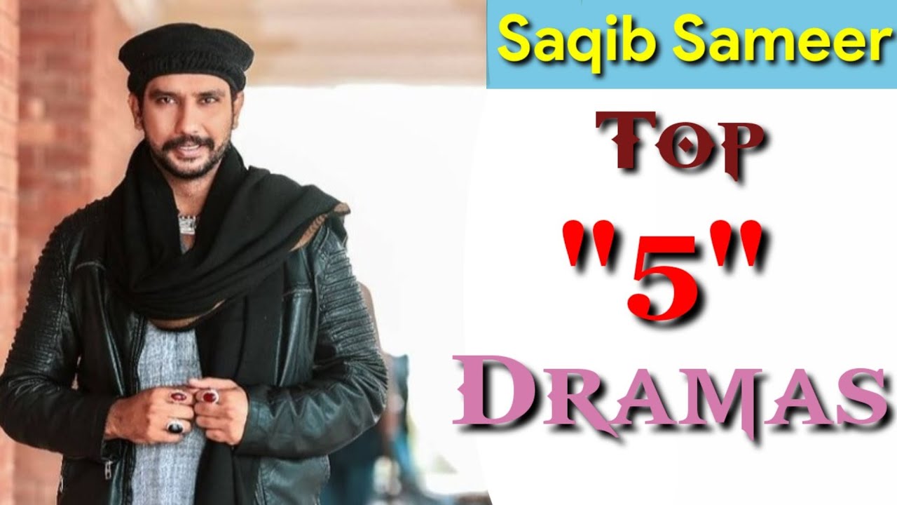 Top "5" Dramas of Saqib Sameer 》Saqib sameer dramas list 》Pakistani ...