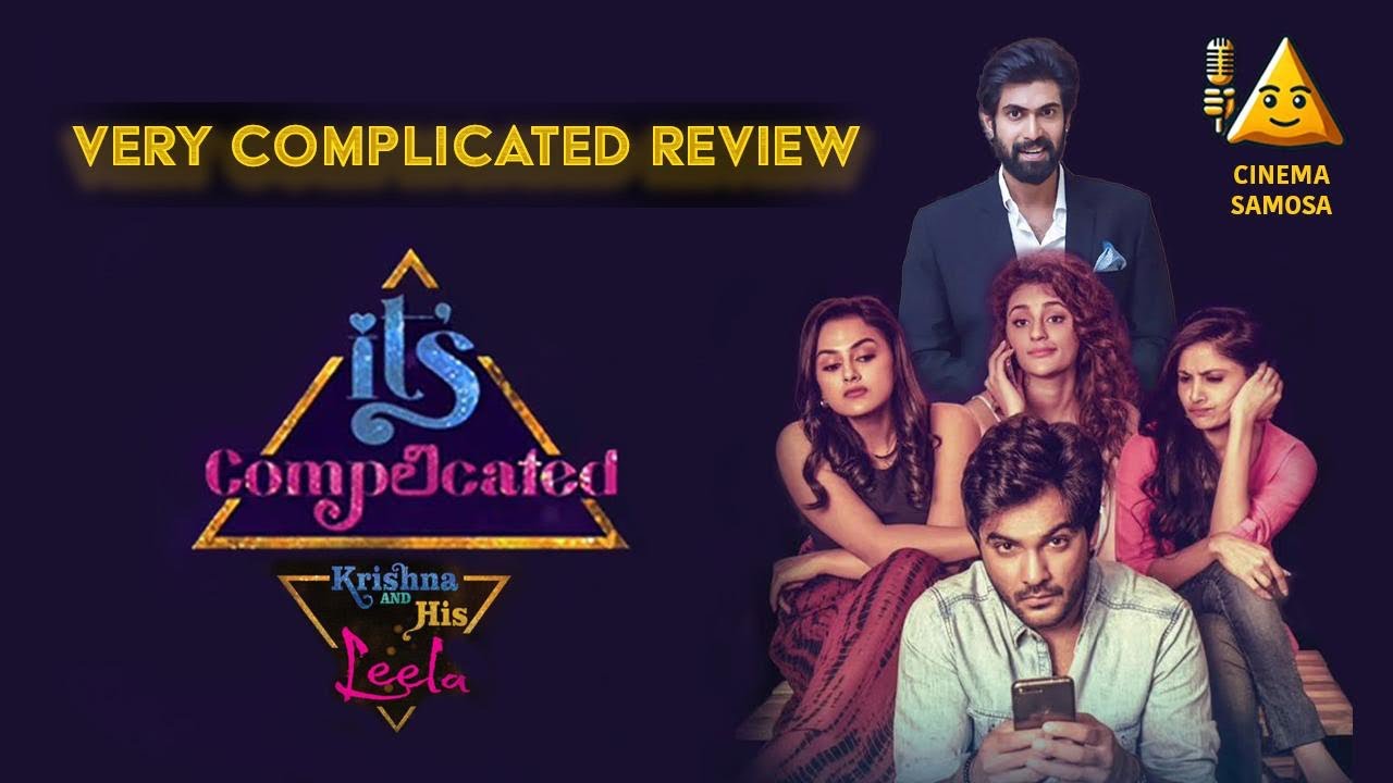 It's Complicated Review | Krishna and his Leela | Cinema Samosa | Rana ...
