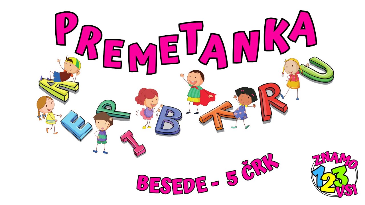 PREMETANKA BESED S PETIMI ČRKAMI | 123 znamo vsi - slovenščina - 1 ...