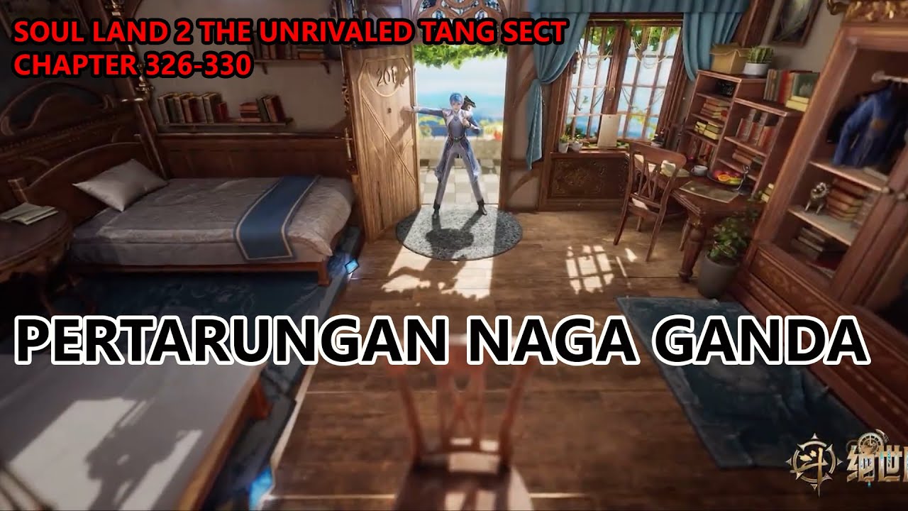 SOUL LAND 2 THE UNRIVALED TANG SECT 326-330, PERTARUNGAN NAGA GANDA ...