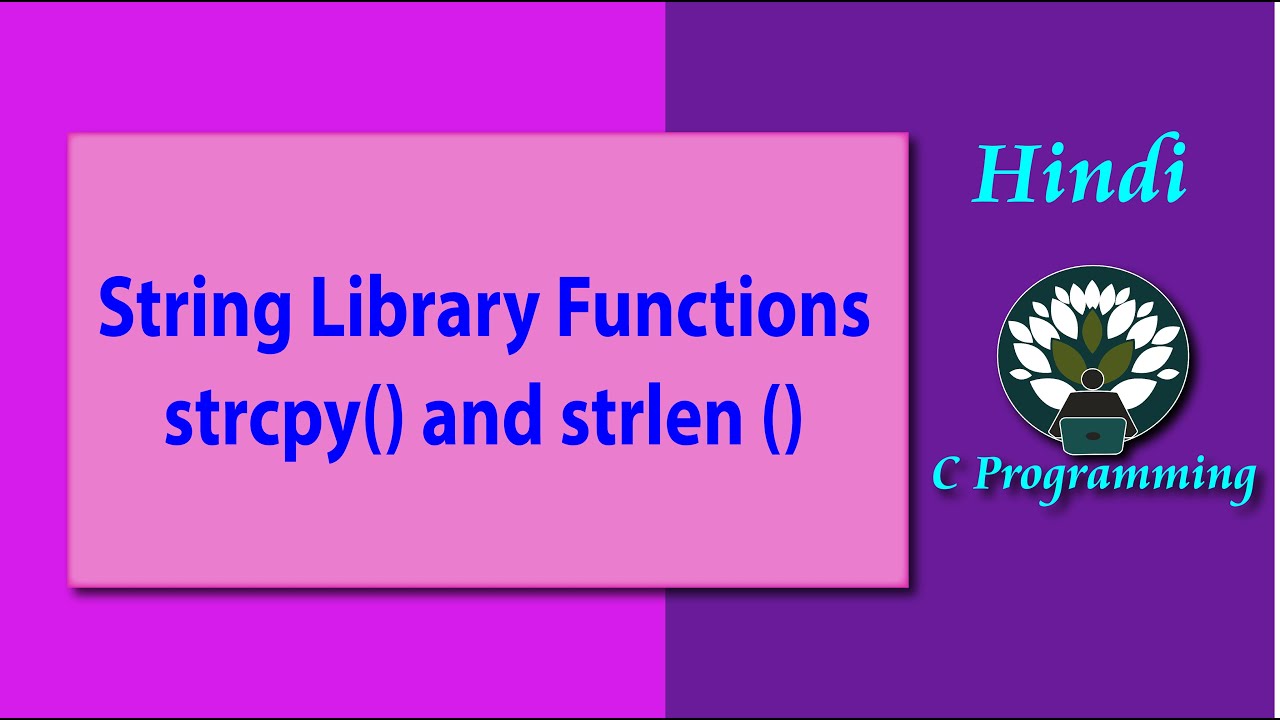 Hindi String Library Functions Strcpy And Strlen Youtube 6755