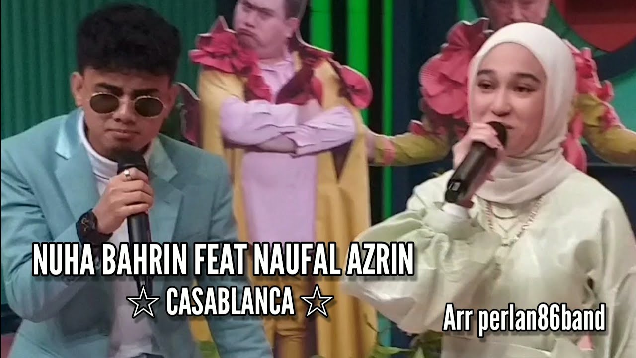 Nuha Bahrin feat Naufal Azrin - CASABLANCA - Live Perlan86 Band - - YouTube