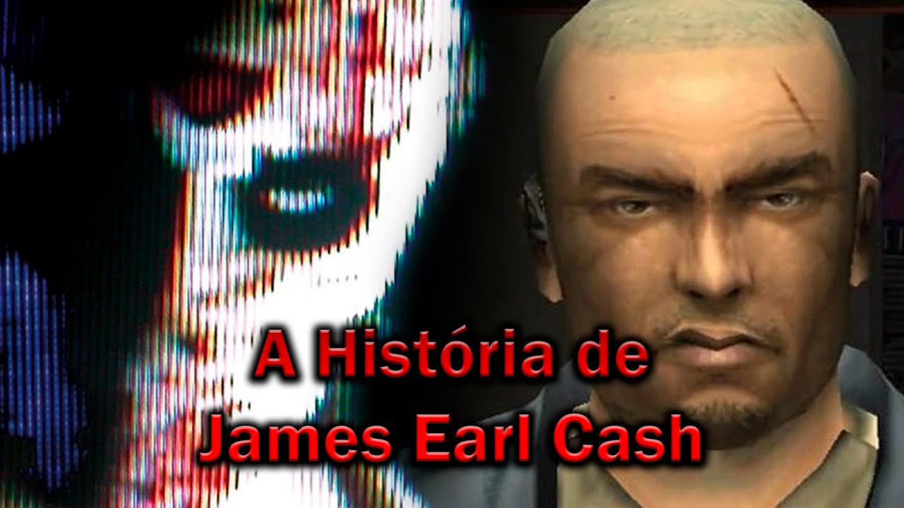 A História de James Earl Cash | Resumo da Lore - YouTube