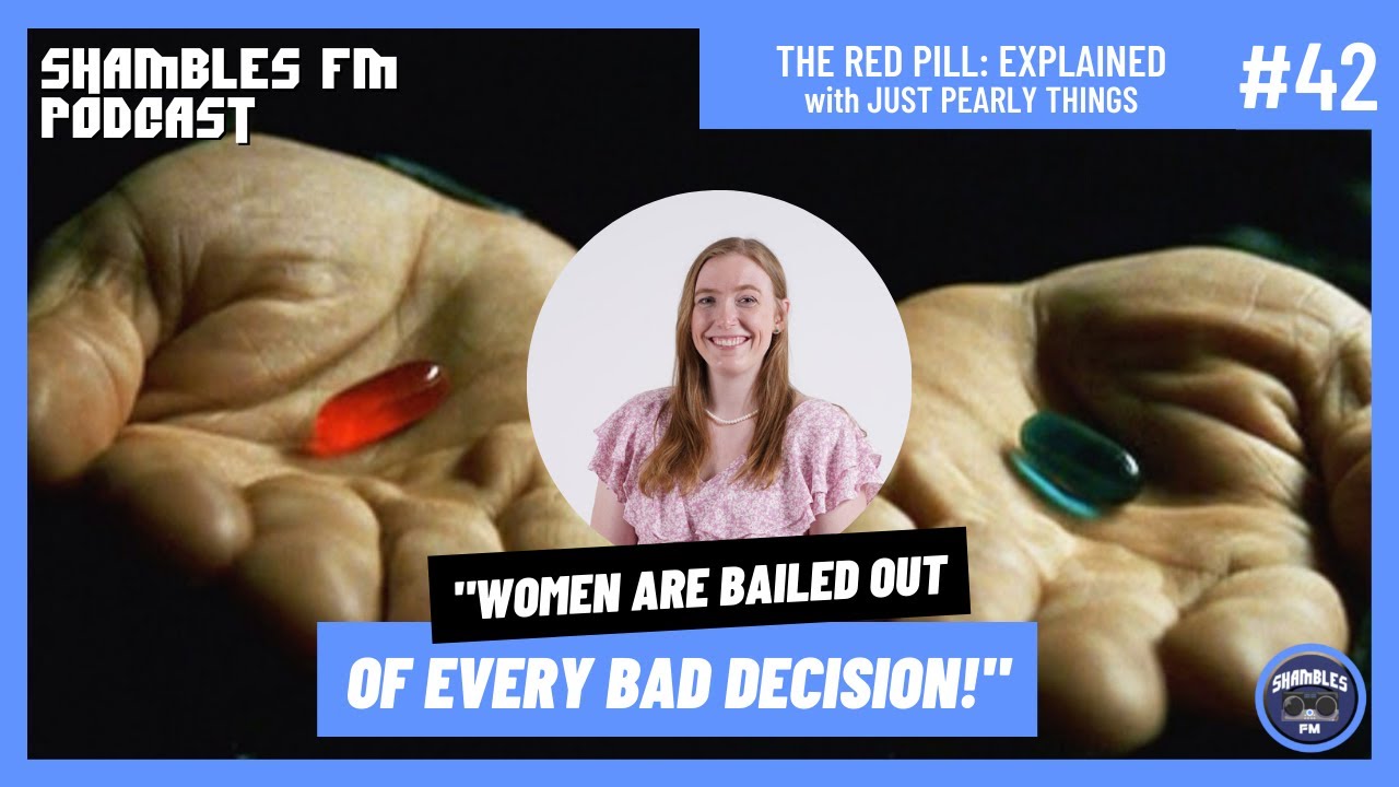 The Red Pill: EXPLAINED + JUST PEARLY THINGS (EP 42) | Podcast ...