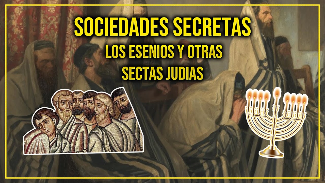 SOCIEDADES SECRETAS. Los Esenios y otras Sectas Judías - YouTube