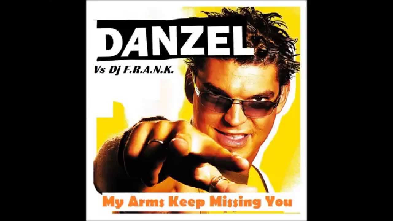 Danzel Vs Dj F.R.A.N.K - My Arms Keep Missing You (Remix) 2006 - YouTube